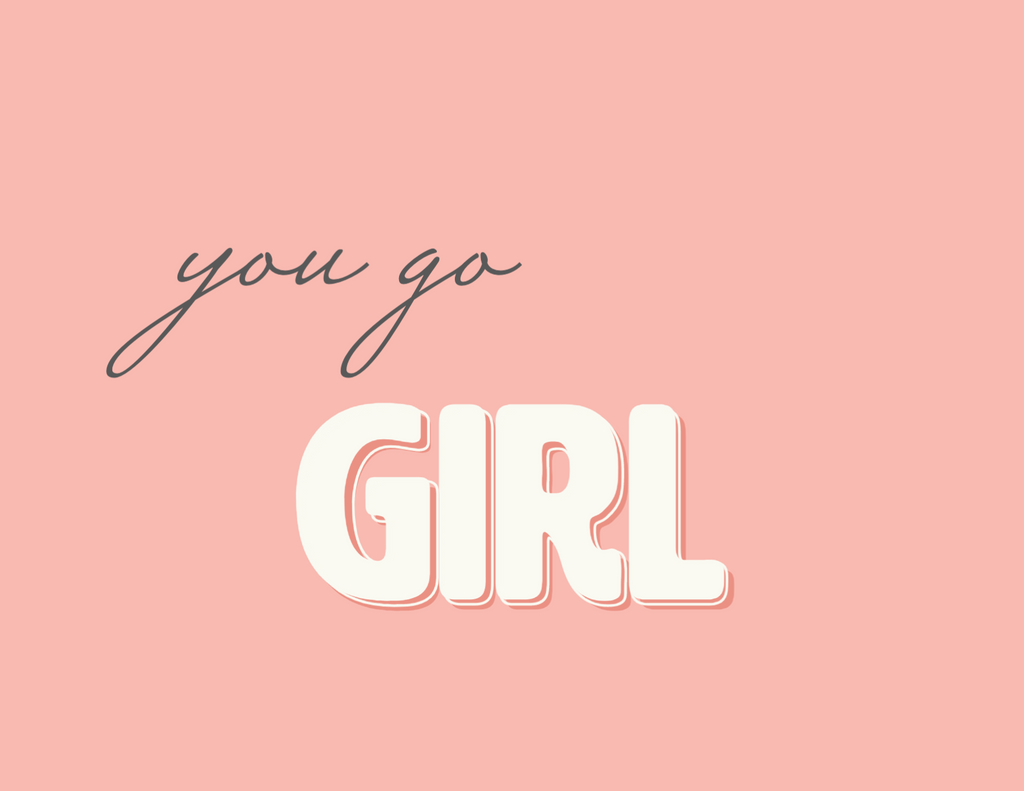 You Go Girl Card – mamabsmessages